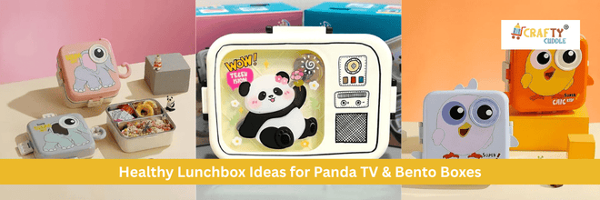 Healthy Lunchbox Ideas for Panda TV & Bento Boxes – CRAFTY CUDDLE